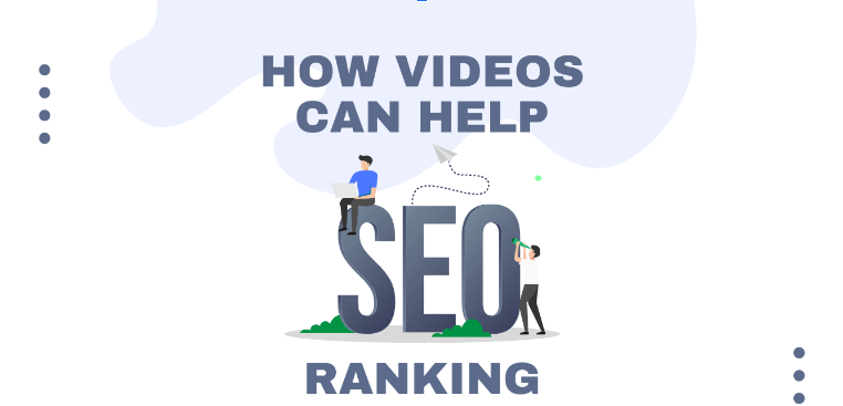 5 Ways Videos Can Help You Improve Your SEO Ranking
