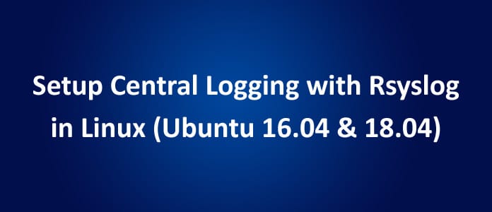 How To Setup Rsyslog In Ubuntu 16/18 | QW HOSTING